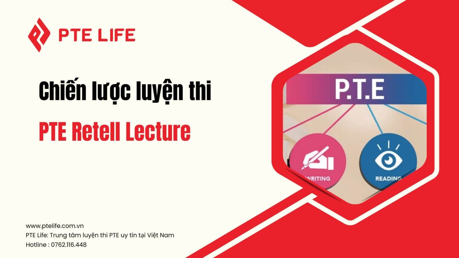 Chiến lược luyện PTE Retell Lecture mới 2026 đạt Target